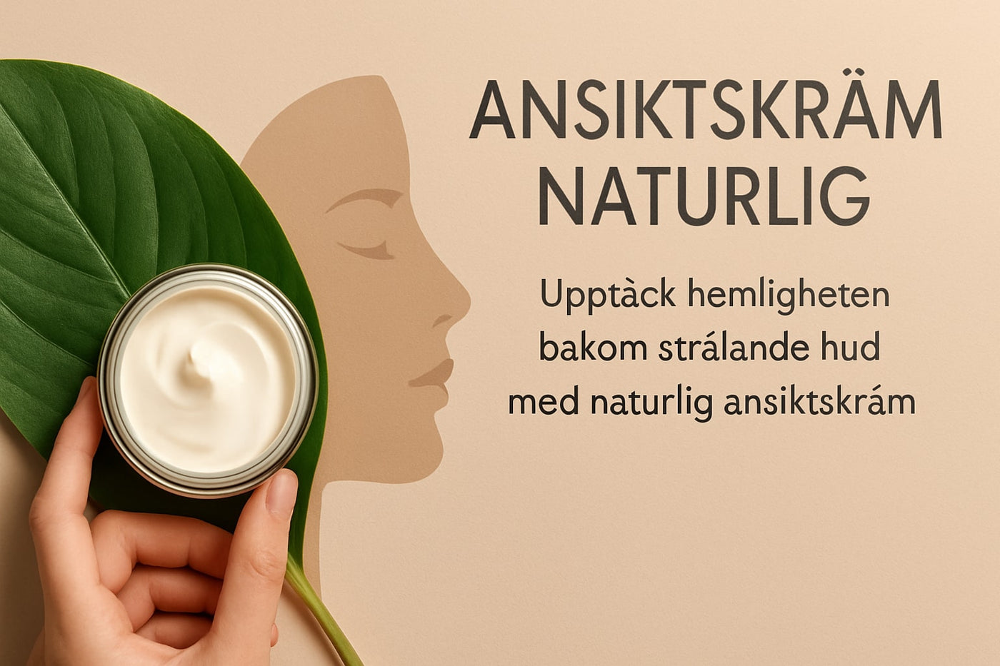 Guide: Ansiktskräm Naturlig För Strålande Hud 2026